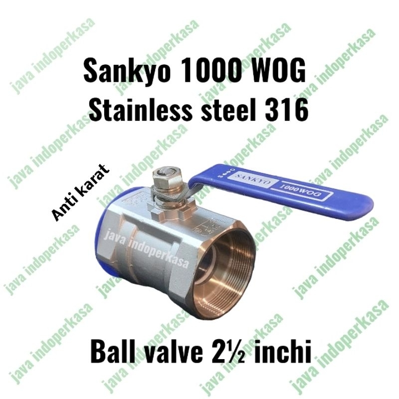Jual ball valve 2 1/2 inch SANKYO 1000 WOG stop kran 2.5 inch stainless 316 anti karat | Shopee ...
