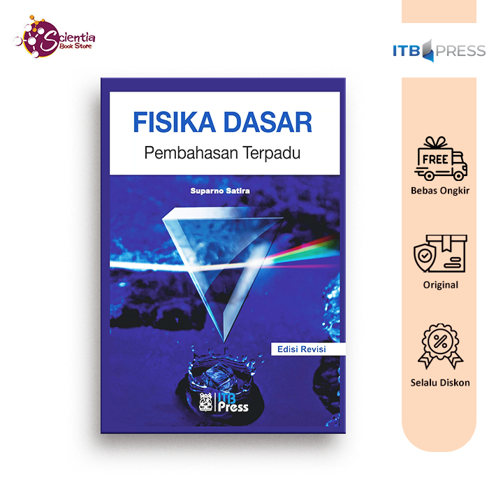 Jual Buku Fisika Dasar Pembahasan Terpadu - ITB Press, Suparno Satira | Shopee Indonesia
