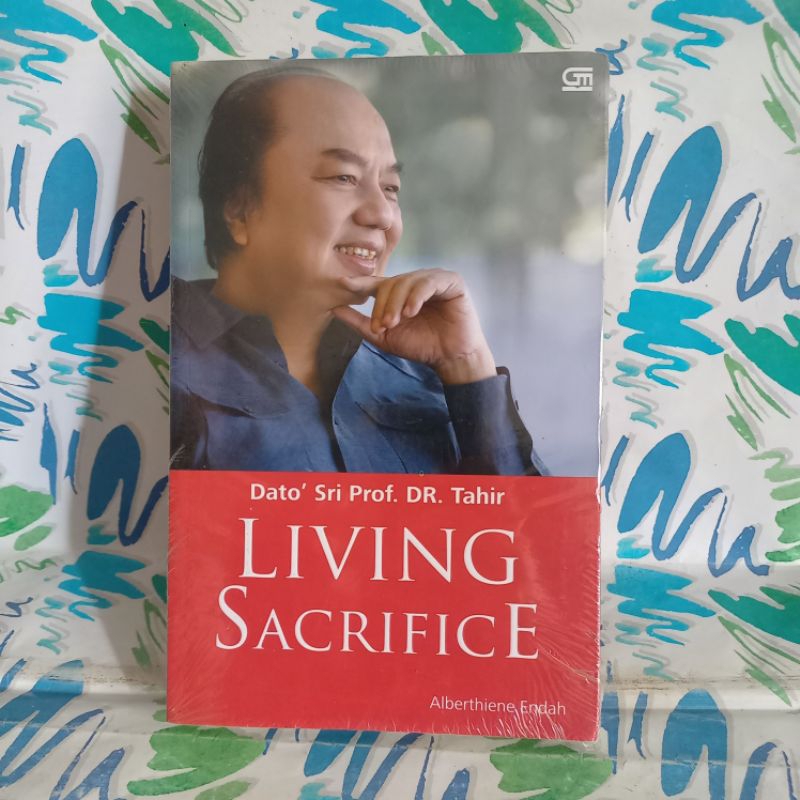 Jual original Buku Living Sacrifice Dato Sri Prof DR Tahir Alberthiene Endah Versi Bahasa ...