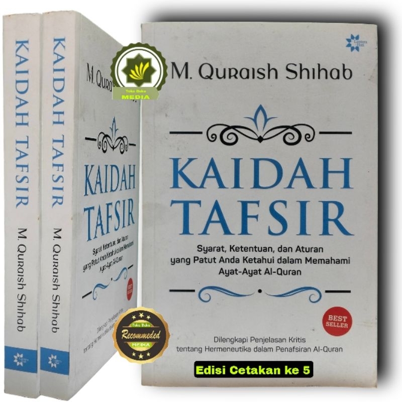Jual Buku Kaidah Tafsir Syarat Ketentuan Aturan Yang Patut Anda Ketahui dalam Memahami Ayat Al ...