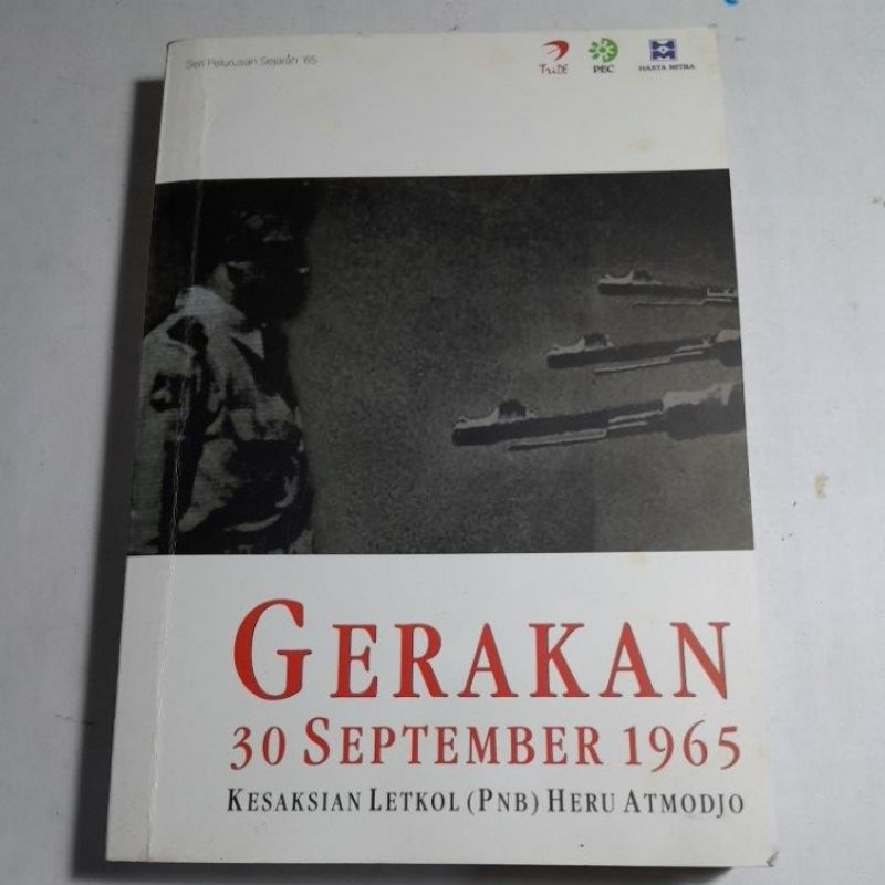Jual Buku Gerakan 30 September 1965 Kesaksiam Letkol PNB Heru Atmodjo ...