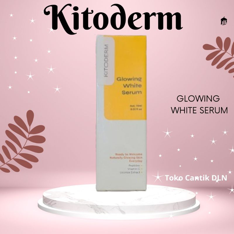 Jual Kitoderm glowing white serum 15 ml | Shopee Indonesia