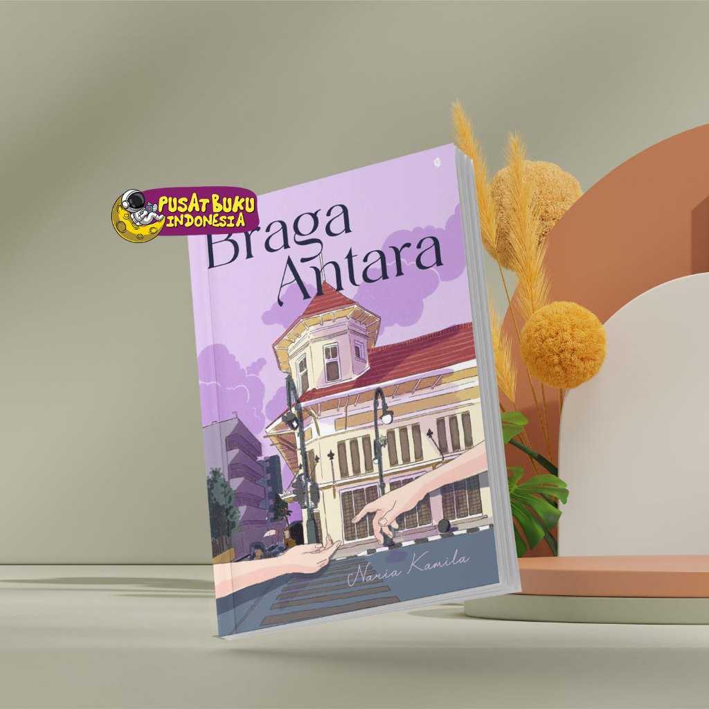 Jual Buku Bacaan Novel Remaja Braga Antara Naria Kamila Original Best Seller | Shopee Indonesia