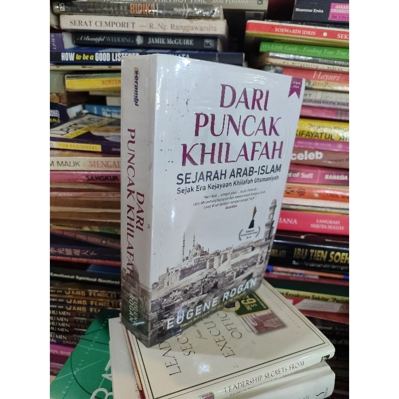 Jual DARI PUNCAK KHILAFAH SEJARAH ARAB ISLAM SEJAK ERA KEJAYAAN ...