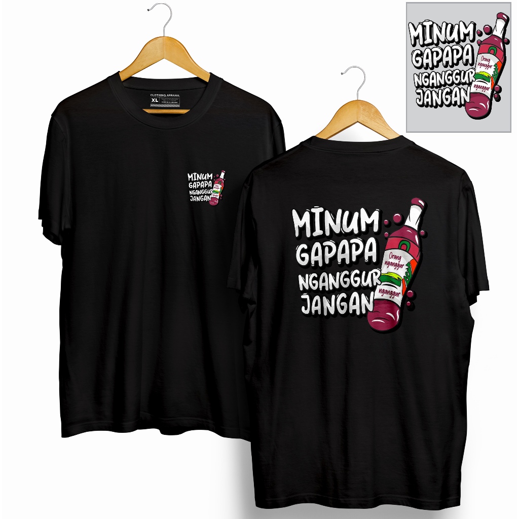 Jual KAOS ATASAN OBLONG PRIA MOTIF KATA KATA MINUM GAPAPA NGANGGUR ...