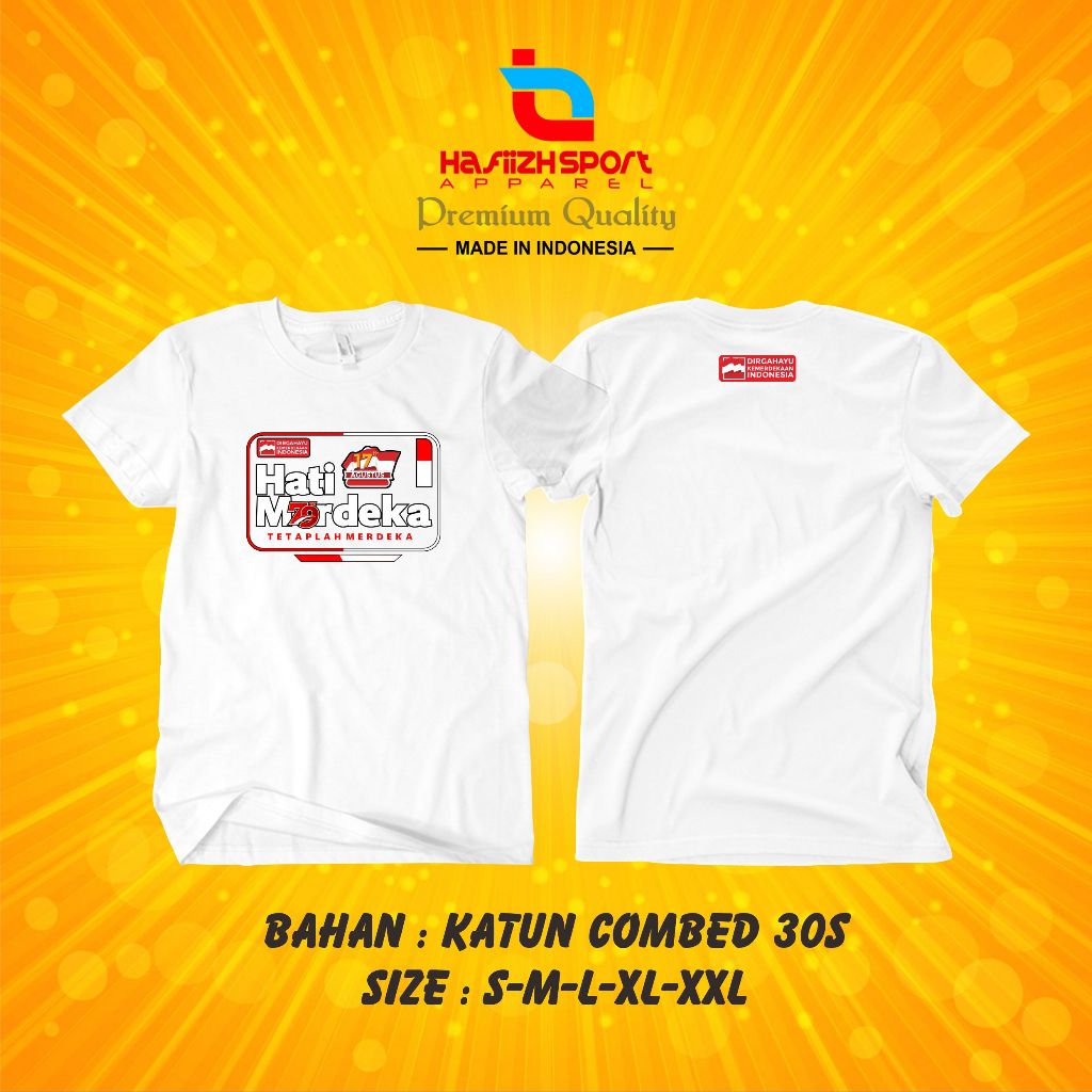 Jual KAOS KEMERDEKAAN HUT RI INDONESIA HATI MERDEKA TETAP MERDEKA BAHAN ...