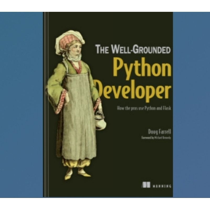 Jual Buku The Well-Grounded Python Developer: How the pros use Python ...