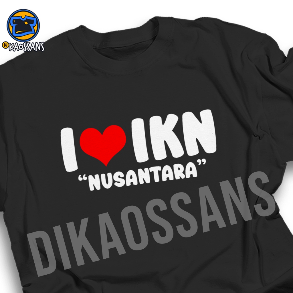 Jual Kaos I LOVE IKN NUSANTARA Tshirt baju distro cotton combed 30s ...