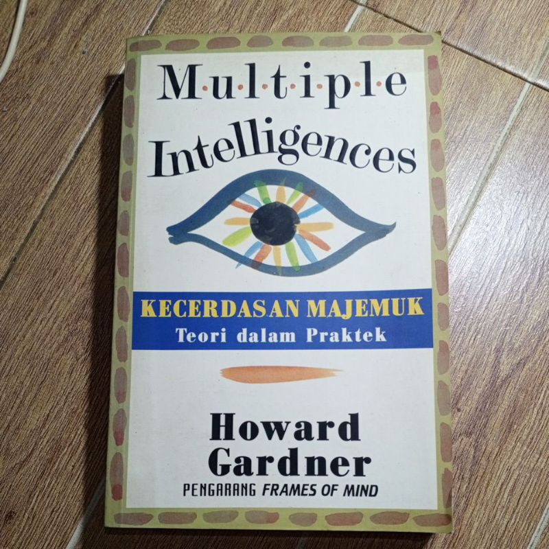 Jual MULTIPLE INTELLIGENCES, KECERDASAN MAJEMUK, TEORI DALAM PRAKTEK, by Howard Gardner. Buku ...