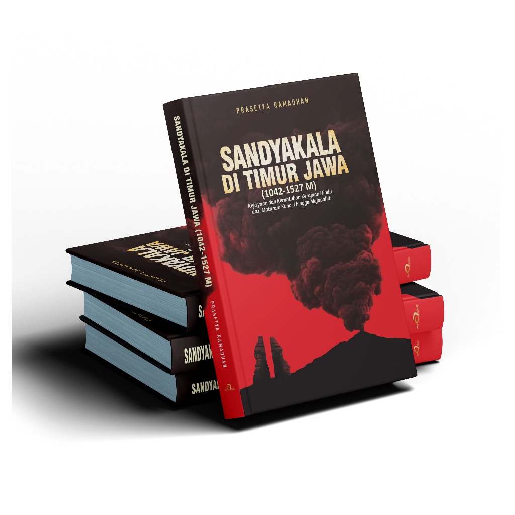 Jual Buku Sejarah Sandyakala di Timur Jawa (1042-1527 M) Kejayaan dan Keruntuhan Kerajaan Hindu ...