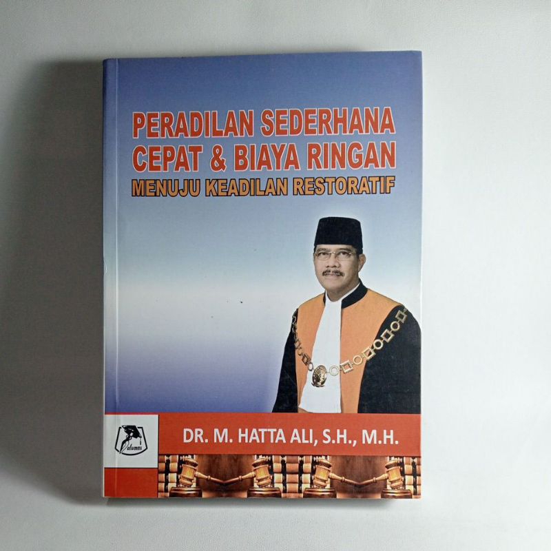 Jual Buku Peradilan Sederhana Cepat & Biaya Ringan Menuju Keadilan Restoratif -Dr. M. Hatta Ali ...
