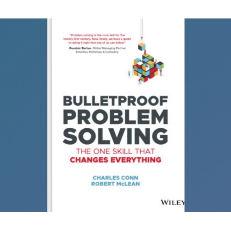Jual Buku Bulletproof Problem Solving: The One Skill That Changes ...