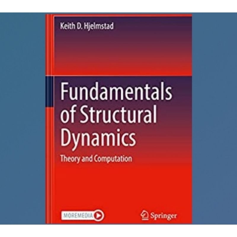 Jual Buku Fundamentals of Structural Dynamics: Theory and Computation ... Jual Buku Fundamentals of Structural Dynamics: Theory and Computation ...