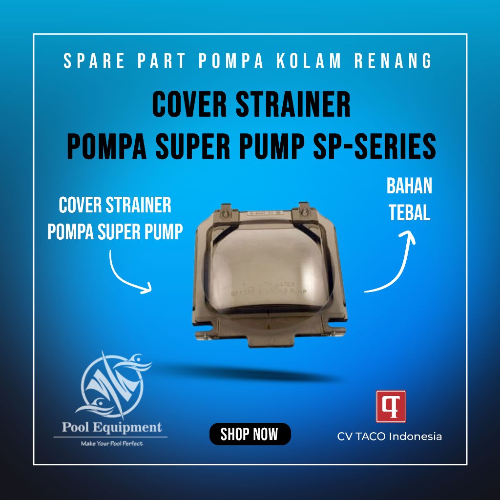Jual Cover Strainer Pompa SUPER PUMP SP Series 1 HP - 1.5 HP - 2 HP - 3 ...