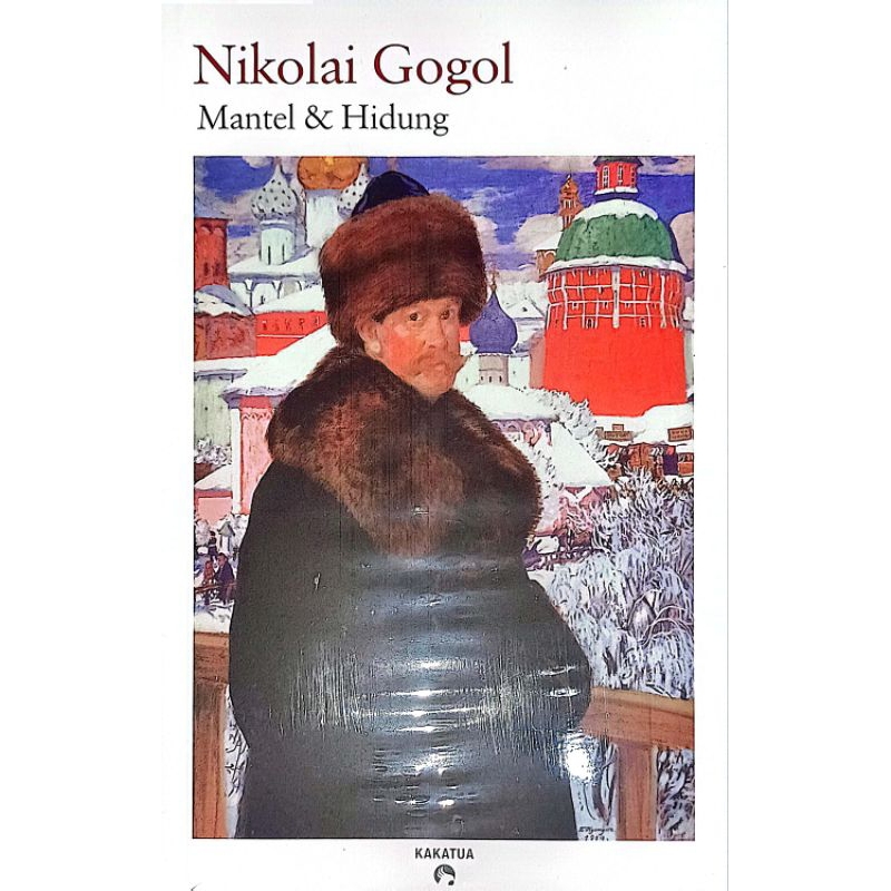 Jual Nikolai Gogol - The Overcoat & The Nose (Mantel & Hidung) - Buku ...