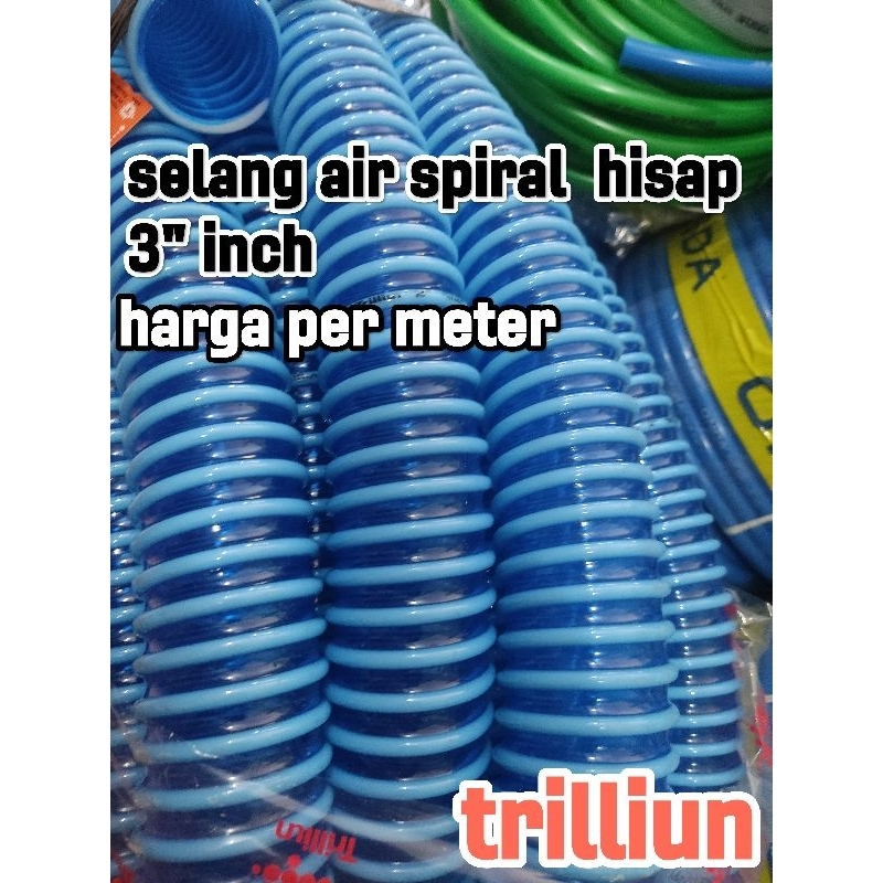 Jual selang air spiral trilliun 3" inch harga ( per meter ) | Shopee Indonesia
