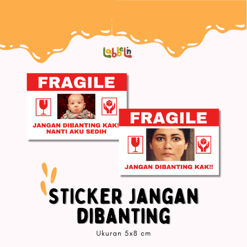 Jual ️ Labbelin ️ Sticker Fragile Unboxing | Stiker Jangan dibanting ...