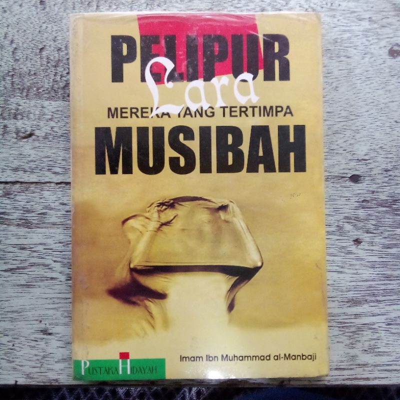 Jual (ORIGINAL) PELIPUR LARA MEREKA YANG TERTIMPA MUSIBAH | Imam Ibn ...