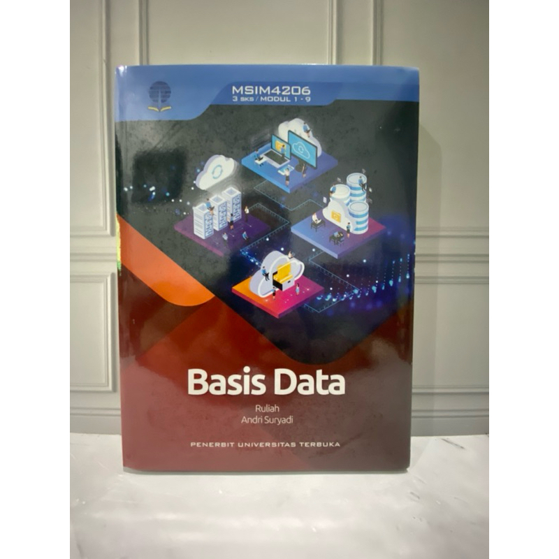 Jual BUKU PAKET BASIS DATA / MSIM4206 / 3 SKS / MODUL 1-9 / MODUL AJAR UNIVERSITAS TERBUKA ...
