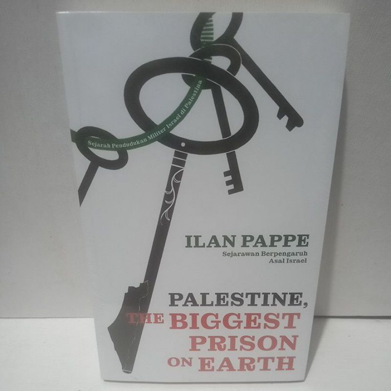 Jual Buku Original PALESTINE, THE BIGGEST PRISON ON EARTH - ILAN PAPPE ...