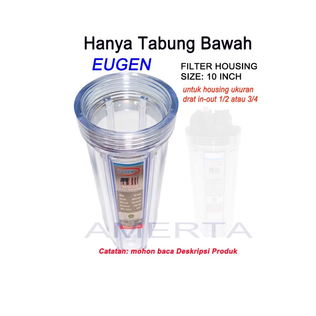 Jual EUGEN - HANYA TABUNG Filter Air/ Tabung Bawah saja, Housing 10 ...