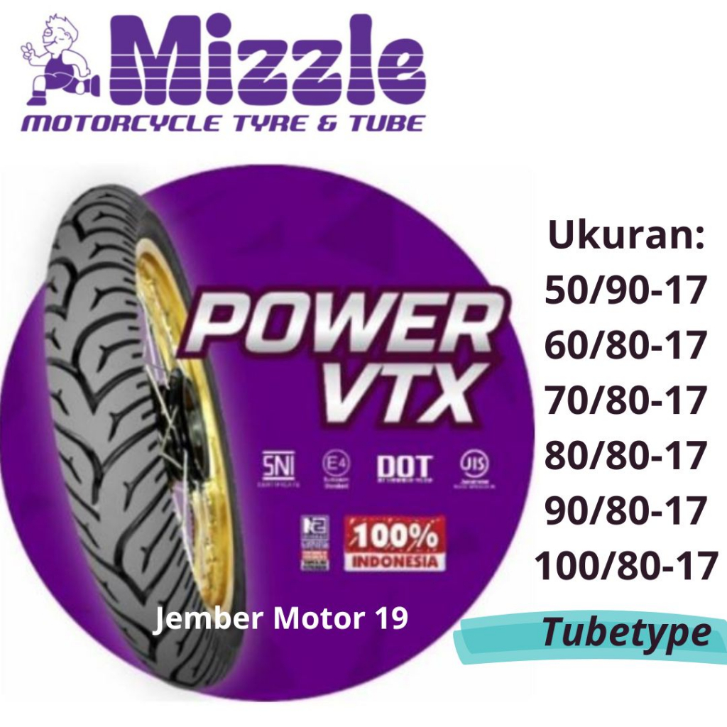 Jual BAN MOTOR MIZZLE POWER VTX 50/90-17, 60/80-17, 70/80-17, 80/80-17 ...