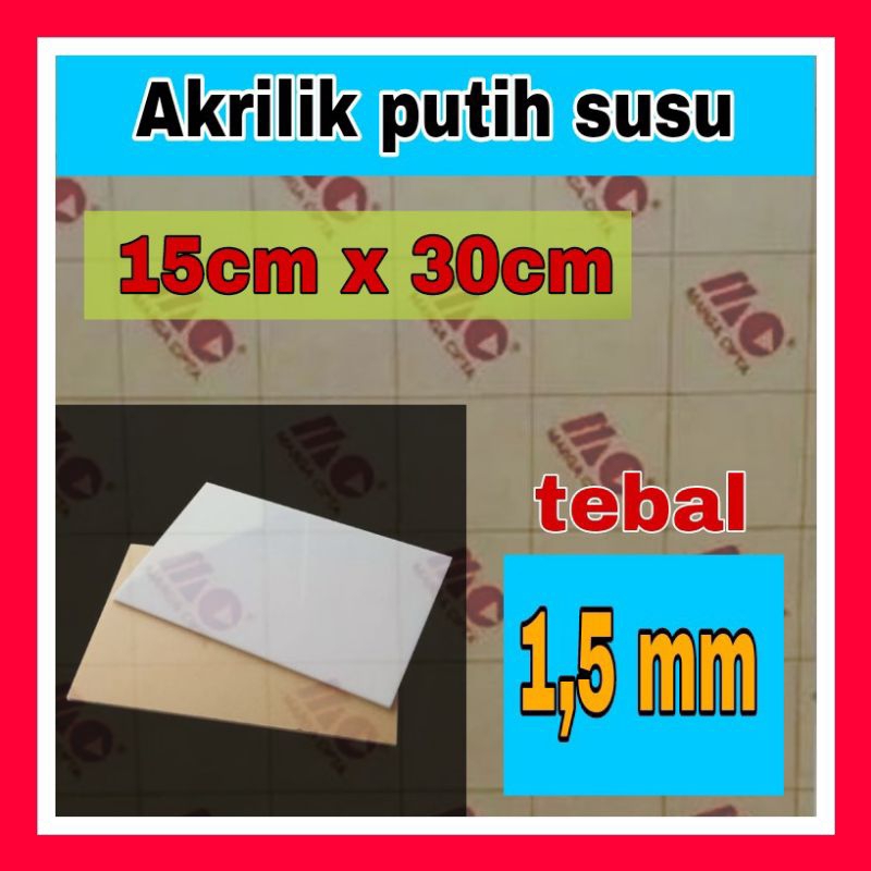 Jual Akrilik putih susu 1,5mm ukuran 15x30/acrylic putih solid 1,5mm | Shopee Indonesia