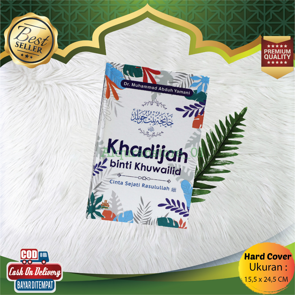 Jual Buku Khadijah binti Khuwailid Cinta Sejati Rasulullah Biografi ...