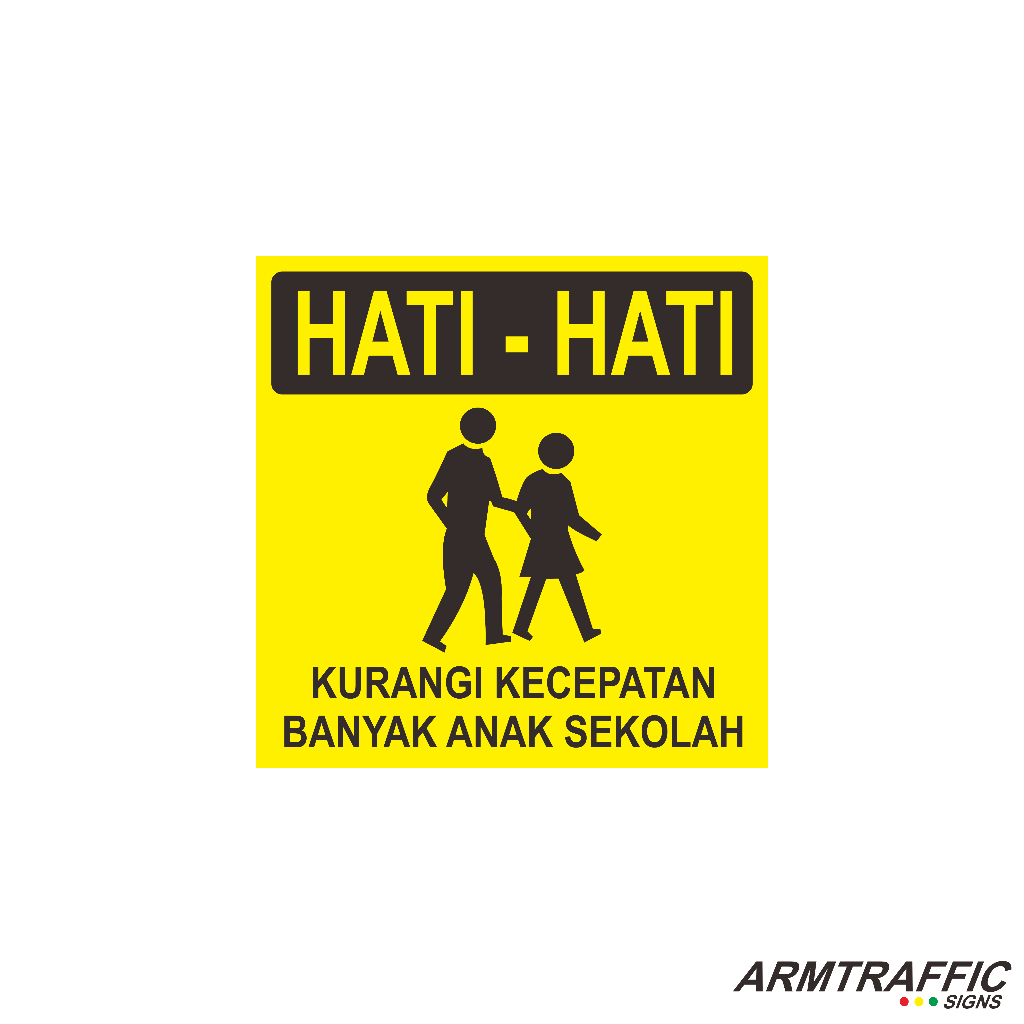 Jual SIGN HATI-HATI KURANGI KECEPATAN BANYAK ANAK SEKOLAH 50 X 50 CM ...