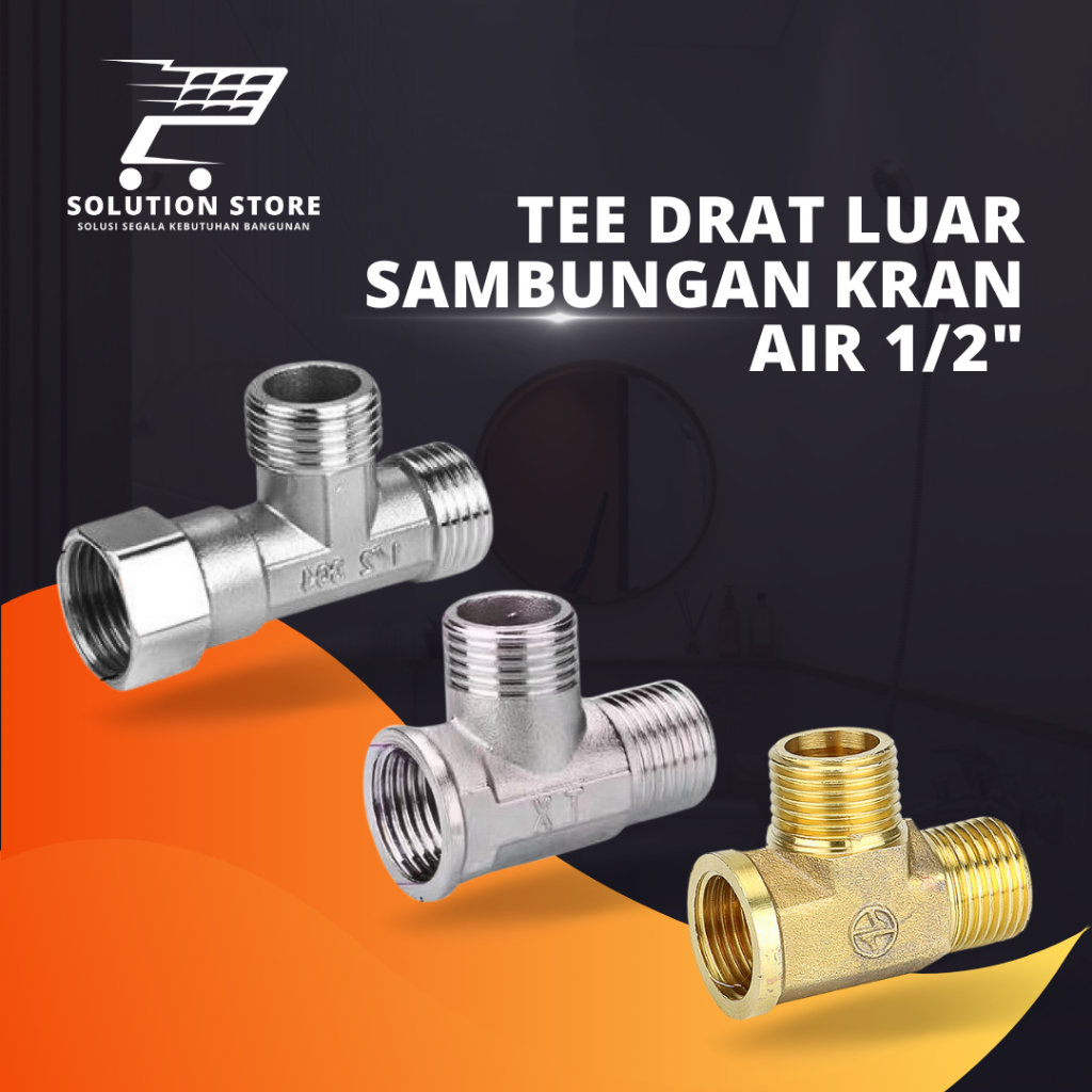Jual Tee drat luar sambungan KRAN AIR/ TEE DRAT DALAM 1/2" TEE SHOWER SAMBUNGAN PIPA/KUNINGAN 1 ...