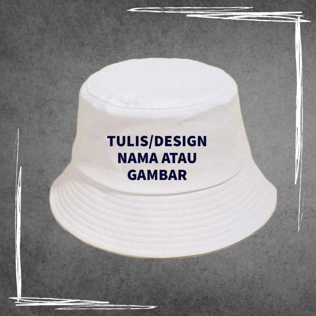 Jual TOPI BUCKET CUSTOM GAMBAR/TULISAN/LOGO SABLON DTF | Shopee Indonesia