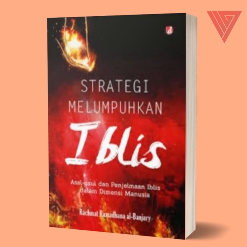 Jual BUKU STRATEGI MELUMPUHKAN IBLIS ASAL-USUL DAN PENJELMAAN IBLIS DALAM DIMENSI MANUSIA ...