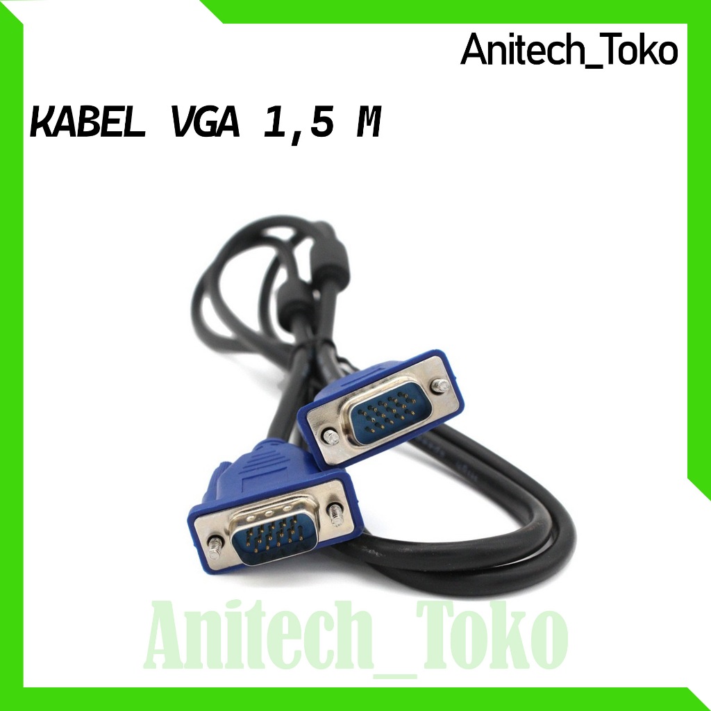 Jual [ANITECH_TOKO] KABEL VGA 1.5M / KABEL VGA 1.5M Male to Male Standard High Quality 1.5 Meter ...