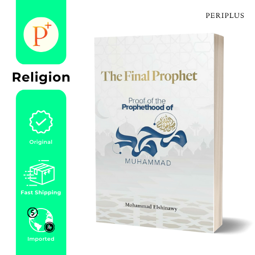 Jual Final Prophet: Proof of the Prophethood of Muhammad ...