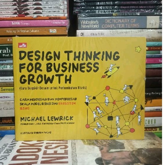 Jual Buku Original DESIGN THINKING FOR BUSINESS GROWTH MICHAEL LEWRICK ...