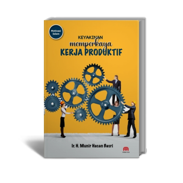 Jual Keyakinan Memperkaya Kerja Produktif - Ir. H. Munir Hasan Basri - Penerbit Adab | Shopee ...