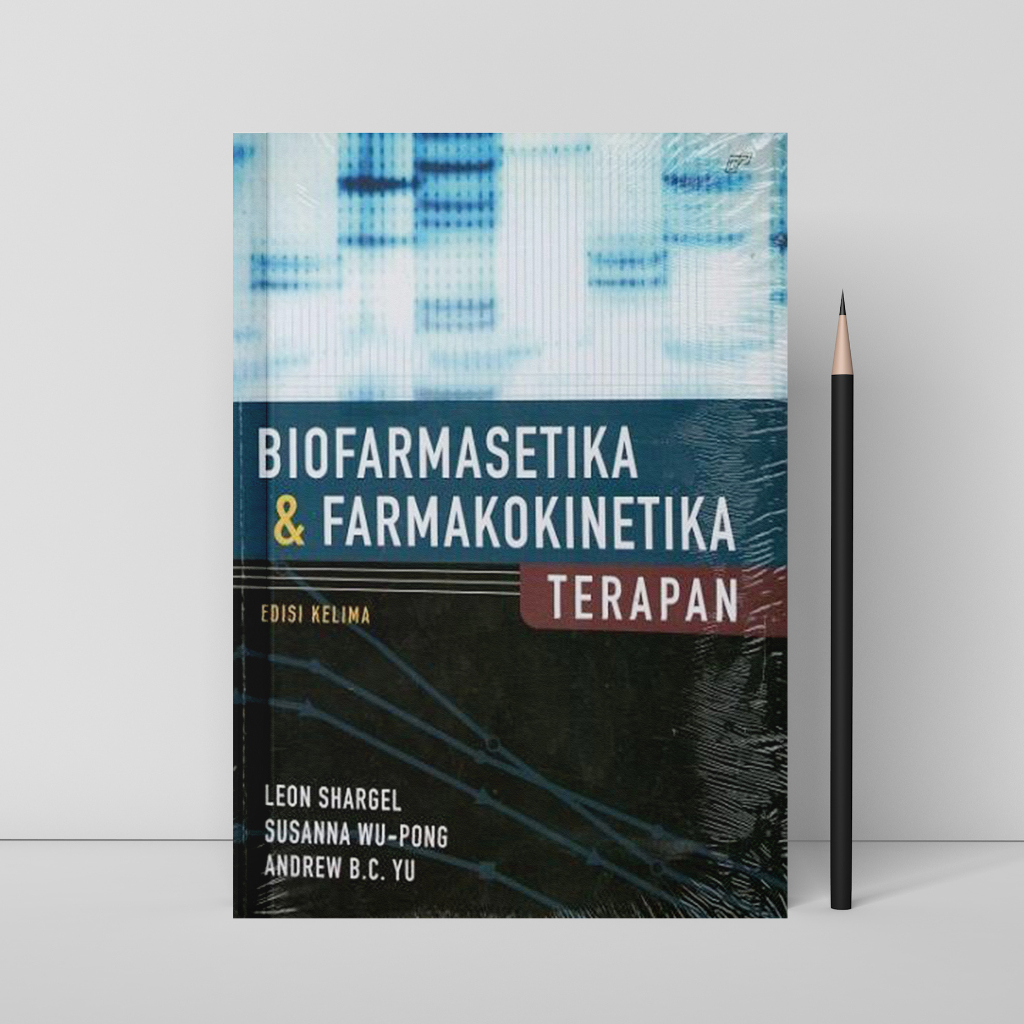 Jual Biofarmasetika & Farmakokinetik Terapan Edisi 5 - Leon Shargel ...