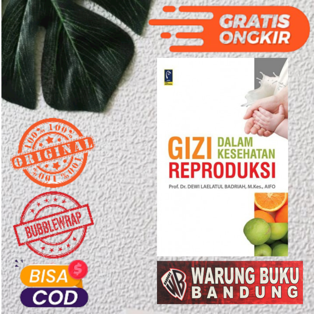 Jual BUKU GIZI DALAM KESEHATAN REPRODUKSI - PROF. DR. HJ. DEWI LAELATUL B.,M.KES.,AIFO | Shopee ...