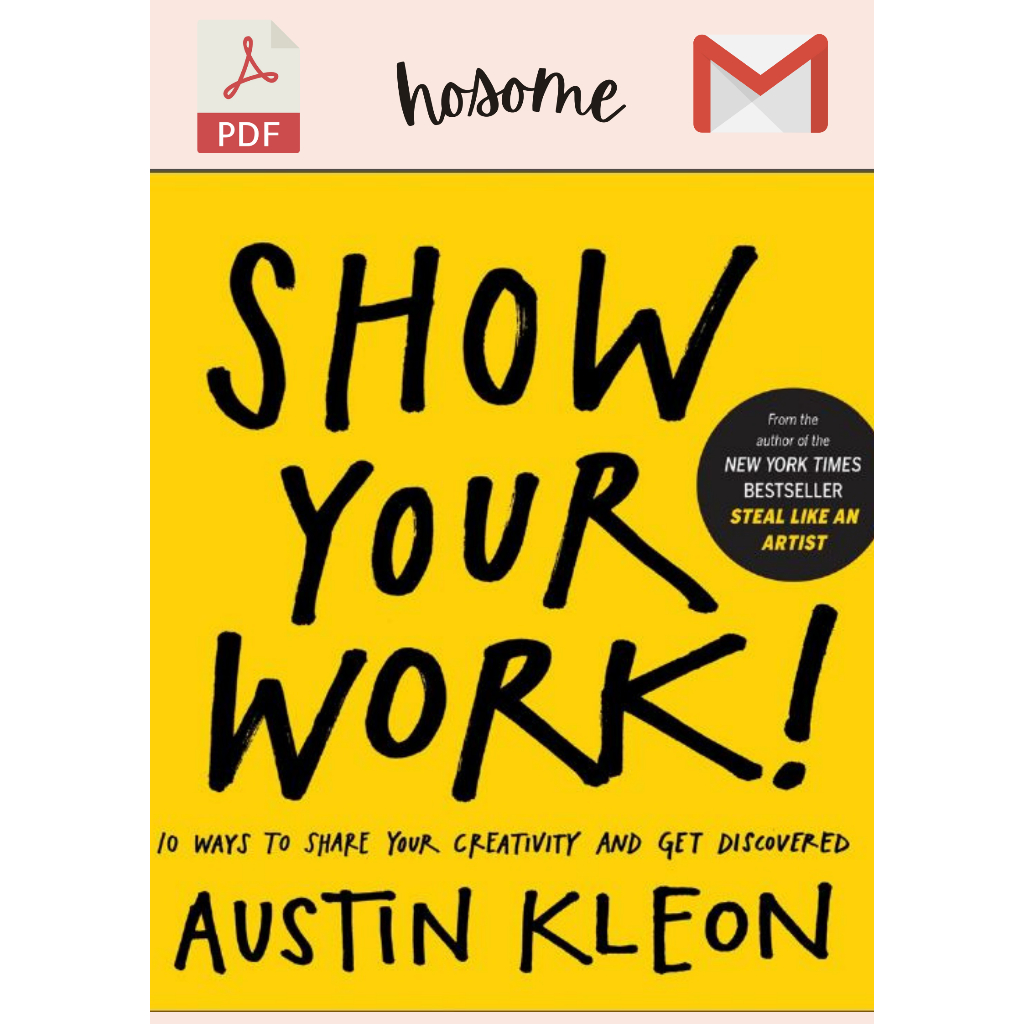 Jual Show Your Work 10 Ways to Share Your Creativity and Get Discovered ... Jual Show Your Work 10 Ways to Share Your Creativity and Get Discovered ...