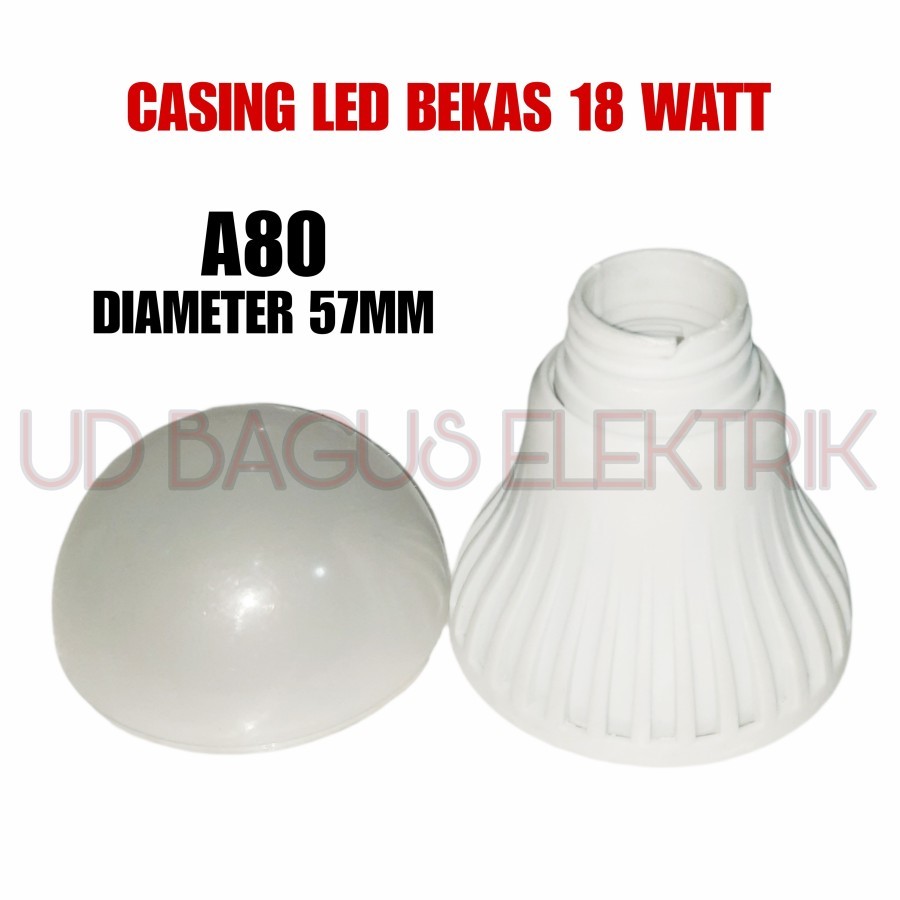 Jual CASING LAMPU LED 18W ORIGINAL A80 DIAMETER 57MM KEADAAN BEKAS ...