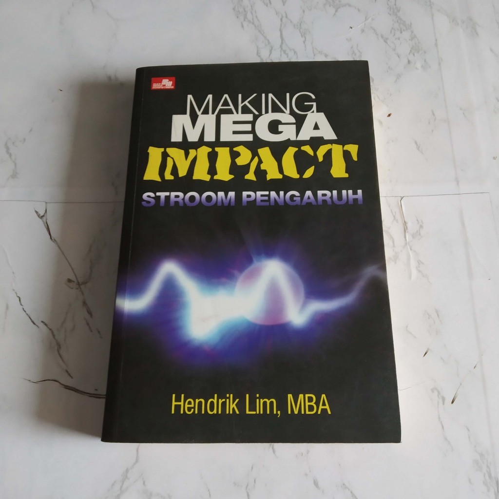 Jual Buku Making Mega Impact, Stroom Pengaruh (Hendrik Lim) | Shopee ...
