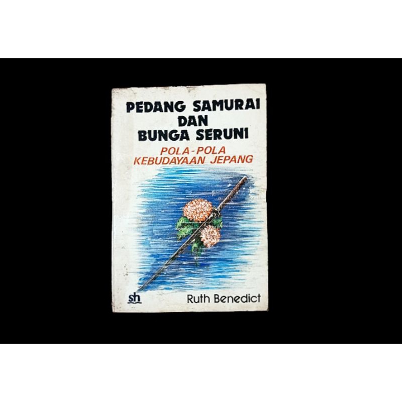 Jual Pedang Samurai Dan Bunga Seruni Pola Kebudayaan Jepang karya Ruth ...