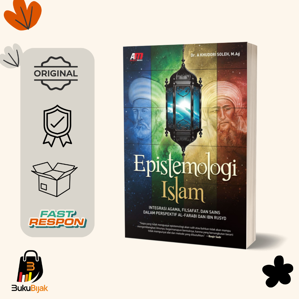 Jual Buku Filsafat Epistemologi Islam Integrasi Agama Filsafat dan Sains | Shopee Indonesia