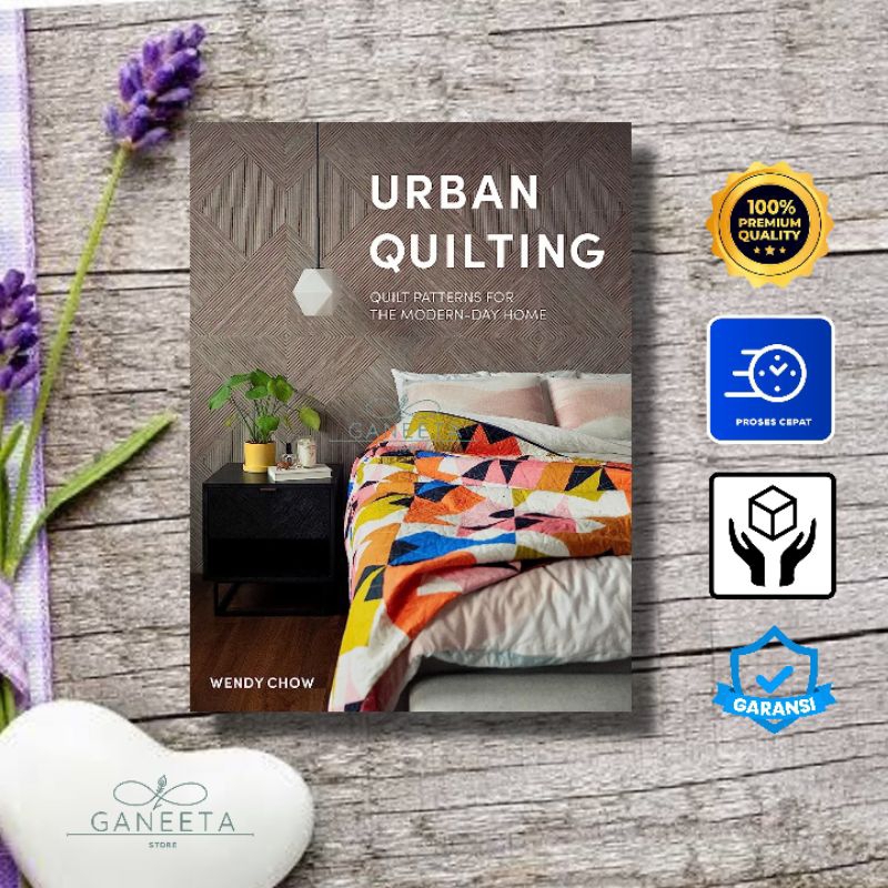 Jual Urban Quilting: Quilt Patterns For The Modern Day Home by Wendy ...