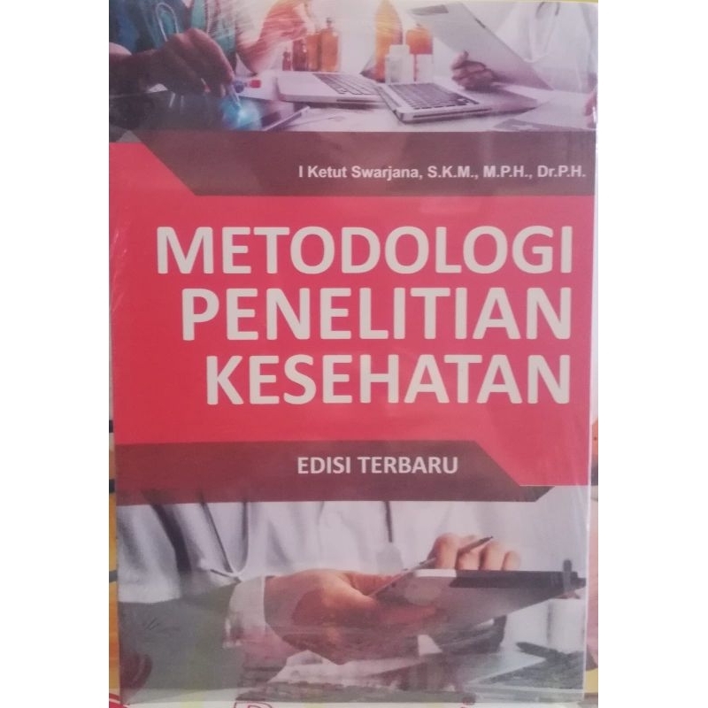 Jual METODOLOGI PENELITIAN KESEHATAN EDISI TERBARU KETUT SWARJANA AO | Shopee Indonesia