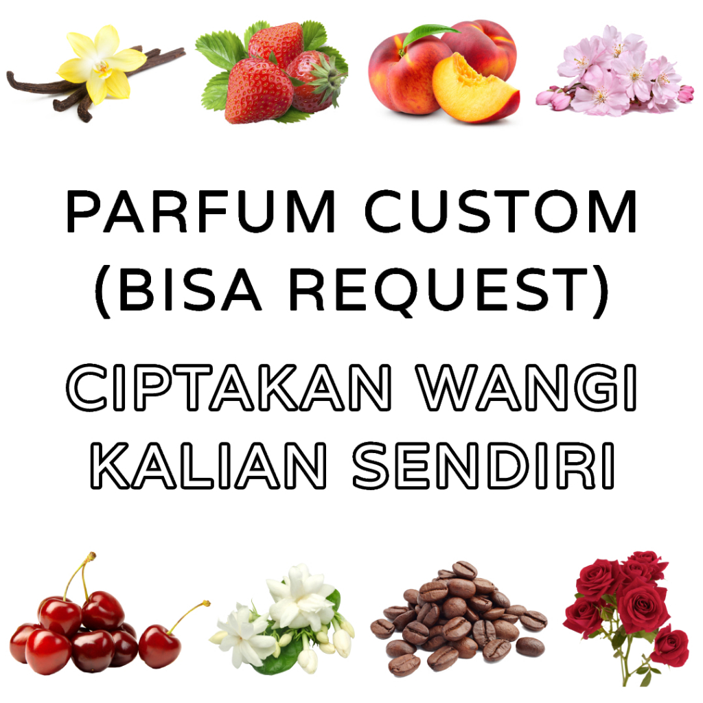 Jual Parfum Custom Wangi Notes Bisa Request Suka Suka Bisa Juga Untuk ...