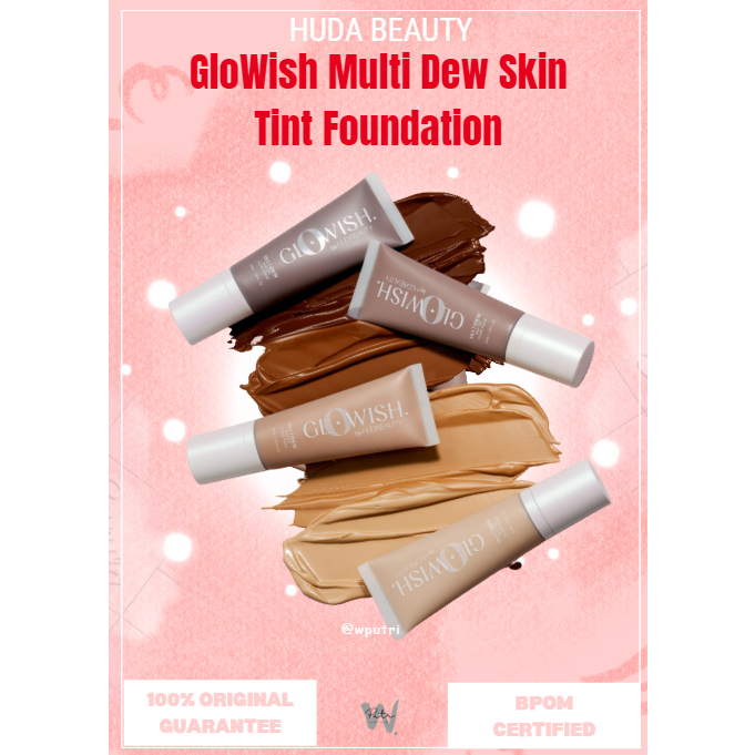 Jual HUDA BEAUTY GloWish Multi Dew Skin Tint Foundation | Shopee Indonesia