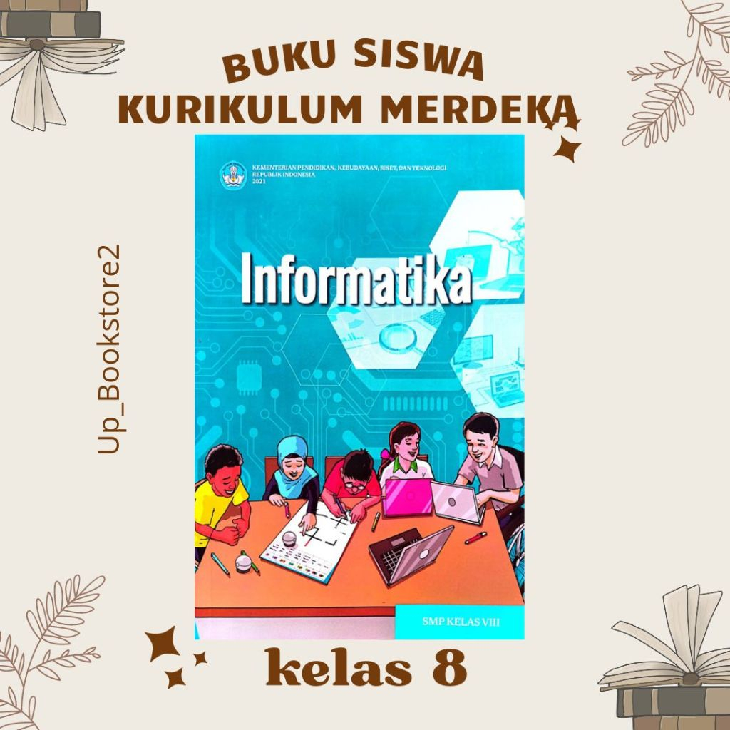 Jual BUKU SISWA INFORMATIKA KELAS 8 KURIKULUM PENGGERAK-MERDEKA SMP ... Jual BUKU SISWA INFORMATIKA KELAS 8 KURIKULUM PENGGERAK-MERDEKA SMP ...