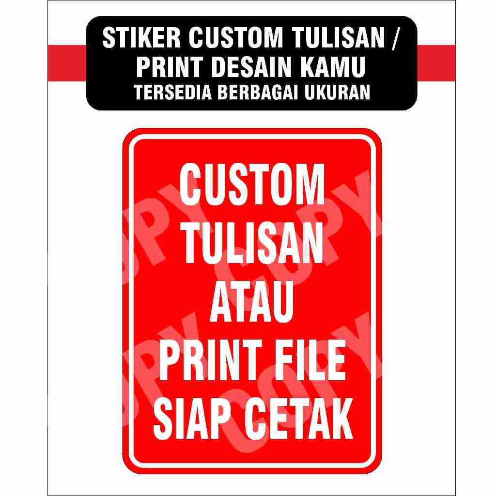 Jual PRINT STIKER CUSTOM ATAU BISA PRINT FILE SIAP CETAK KAMU BISA ...