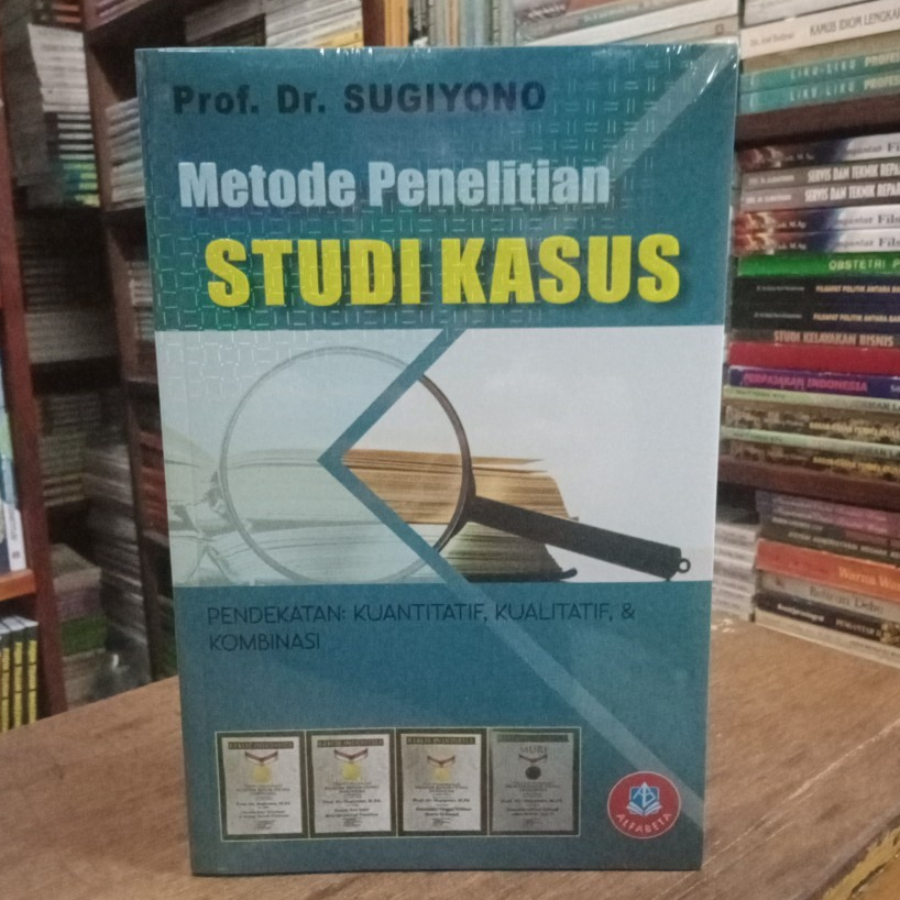 Jual Buku Metode Penelitian Studi Kasus (Pendekatan: Kuantitatif ...